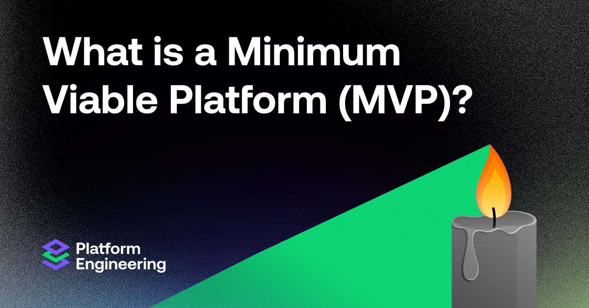 What is a Minimum Viable Platform (MVP)?